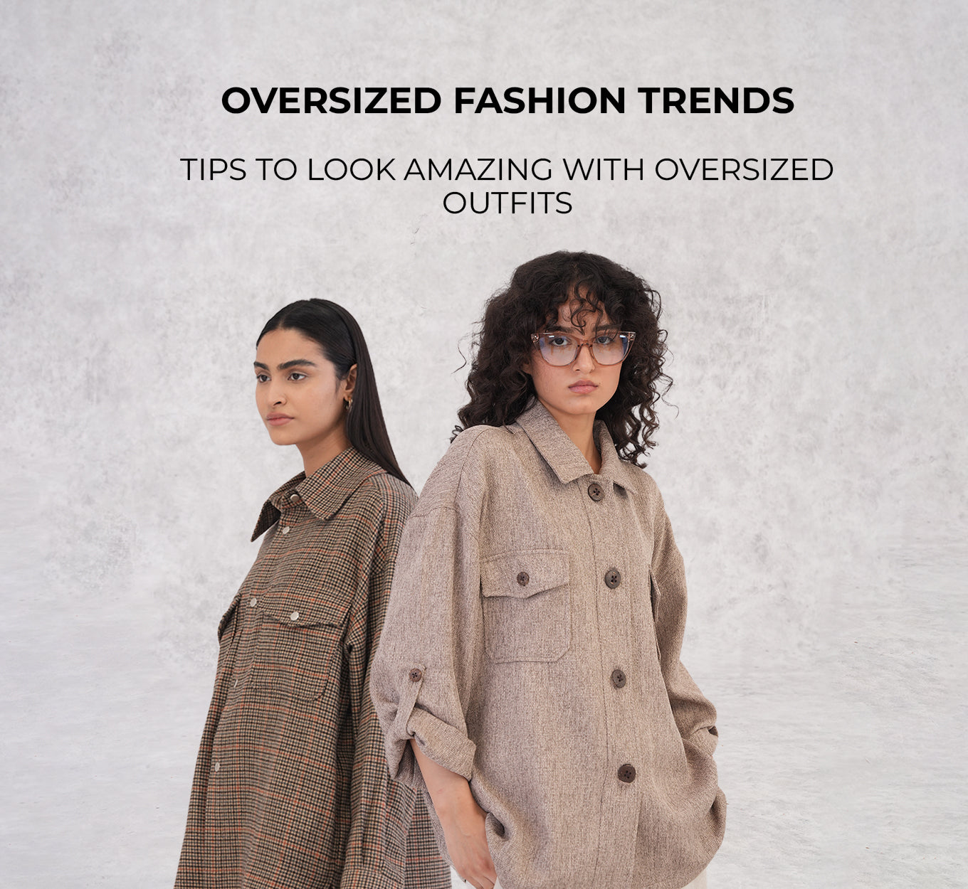 Oversized Fashion Trends | Look Amazing in Oversized Outfits – BEIGE